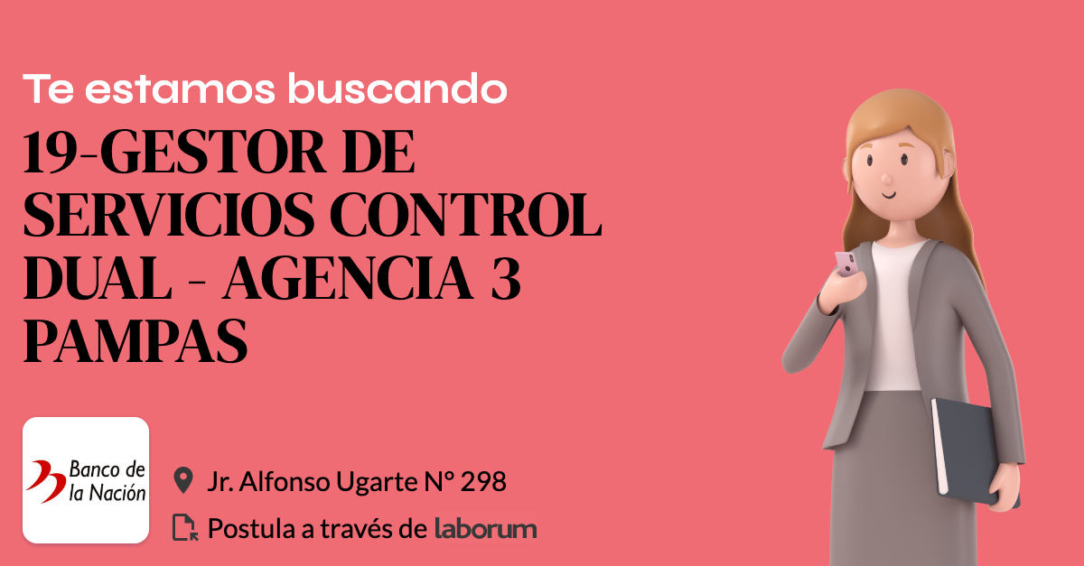 19-GESTOR DE SERVICIOS CONTROL DUAL - AGENCIA 3 PAMPAS