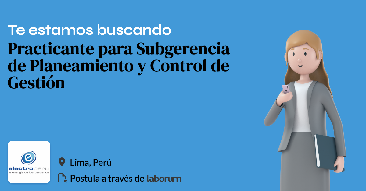 Practicante para Subgerencia de Planeamiento y Control de Gestión